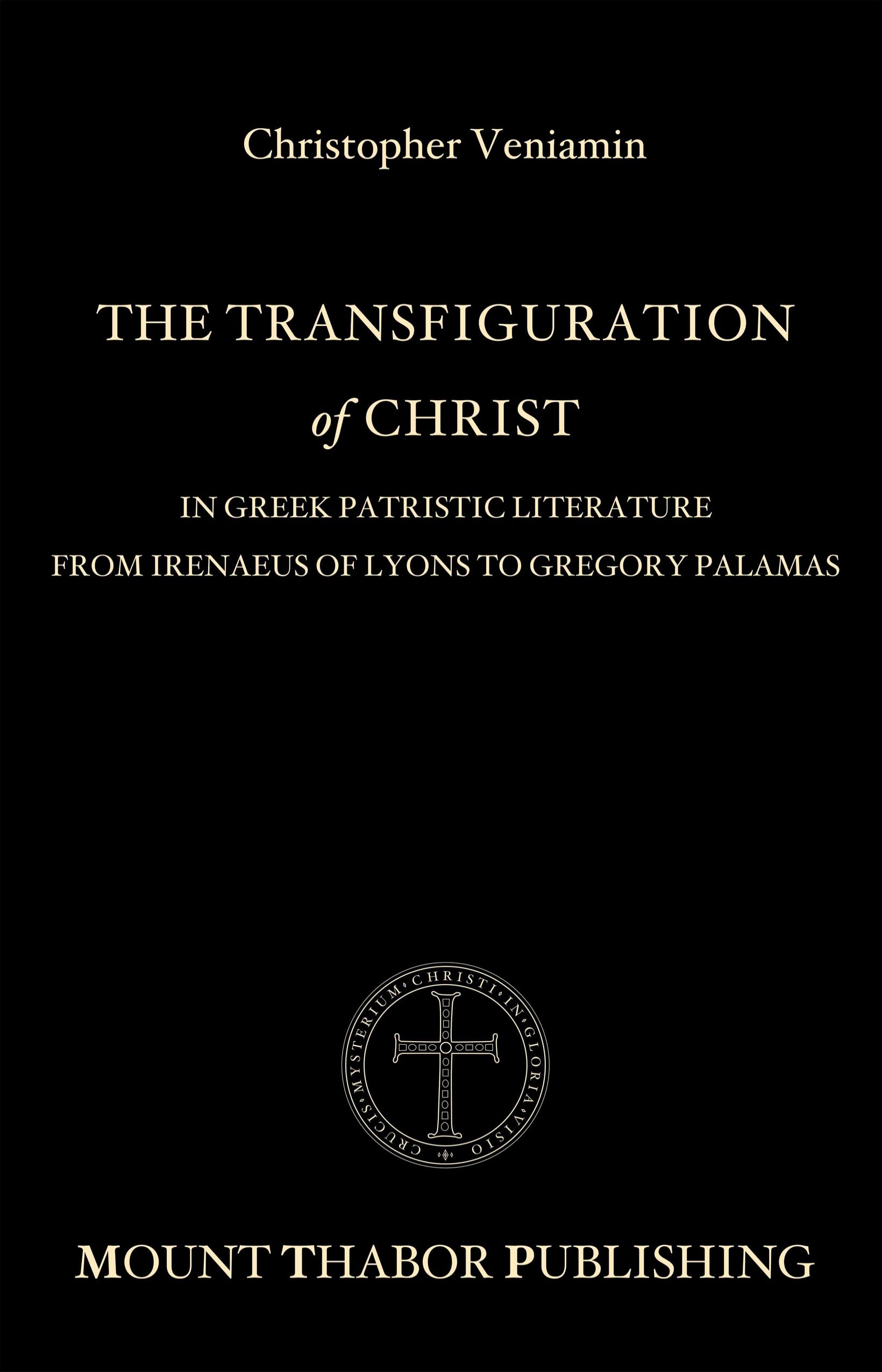 The Transfiguration of Christ in Greek Patristic Literature, by C. Ven ...